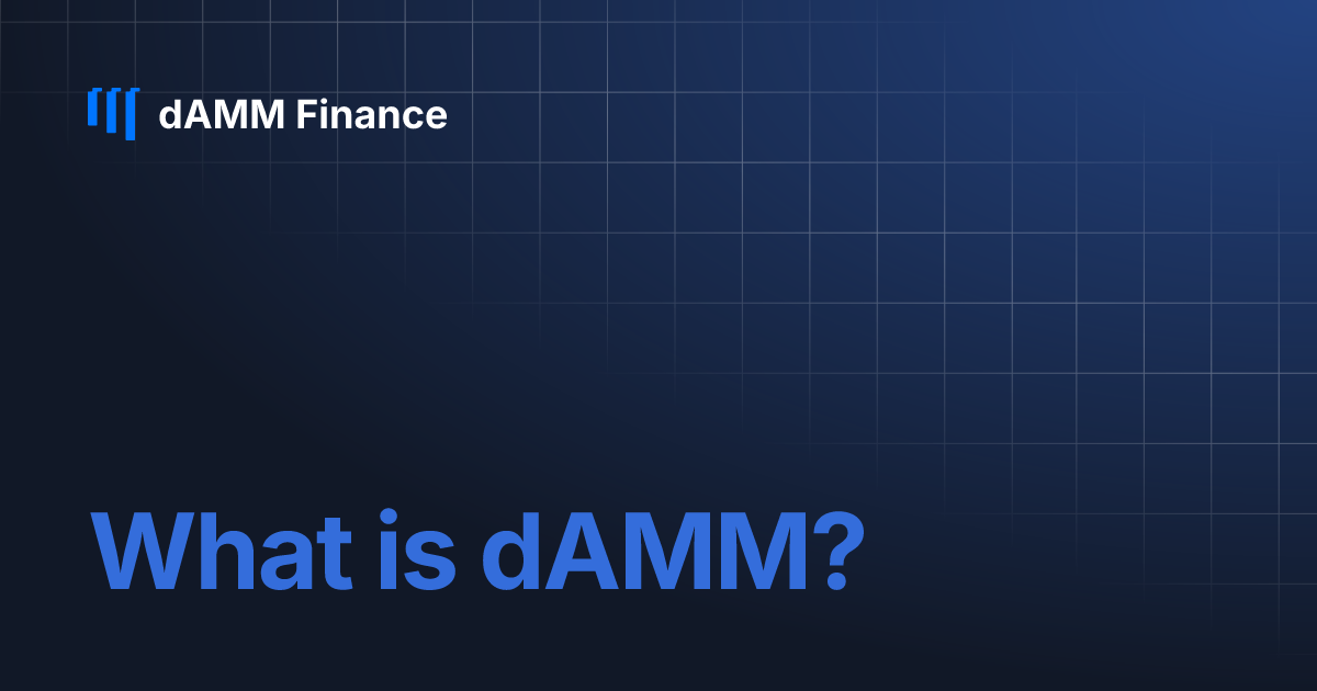 What is dAMM? | dAMM Finance